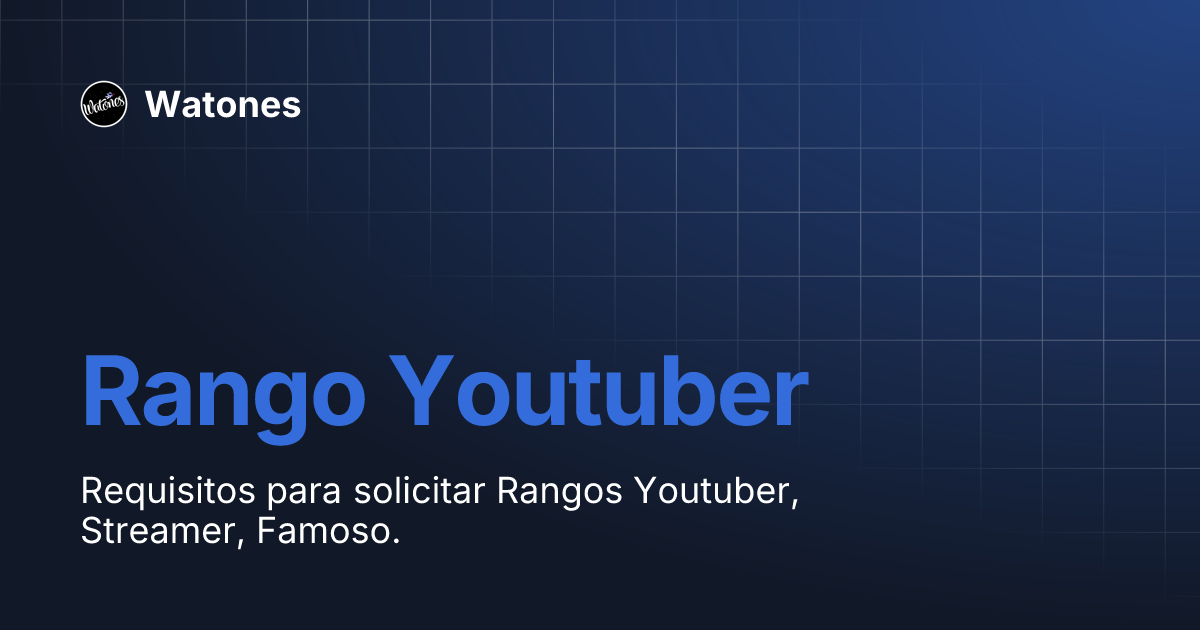 Rango Youtuber | Watones